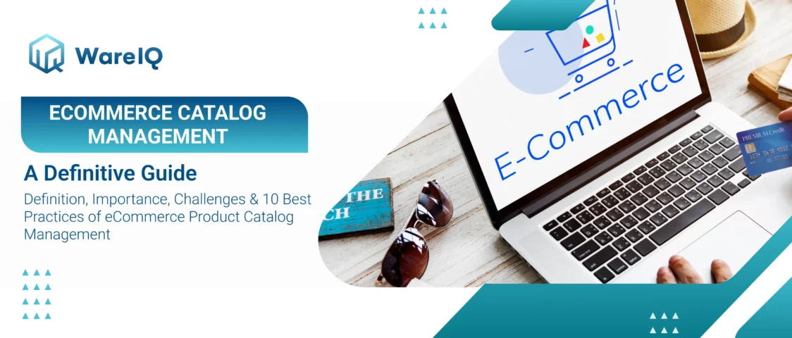 A Definitive Guide to eCommerce Catalog Management in 2025