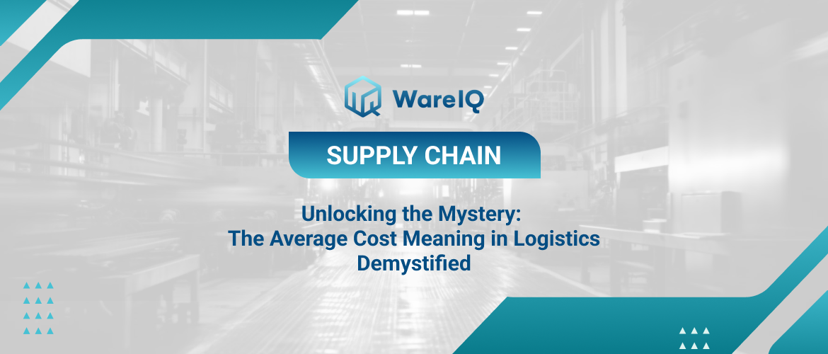 All About The Average Cost Meaning In Logistics WareIQ All About The Average Cost Meaning In Logistics WareIQ